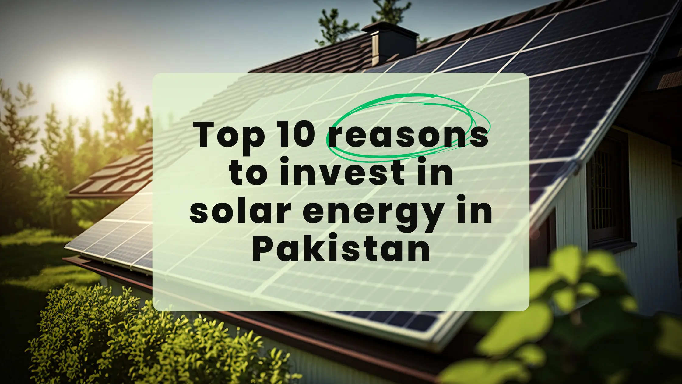 Top 10 Reasons to Invest in Solar Energy in Pakistan - Enova